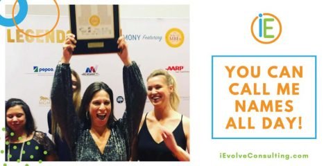 You Can Call Me Names All Day! | iEvolve Consulting